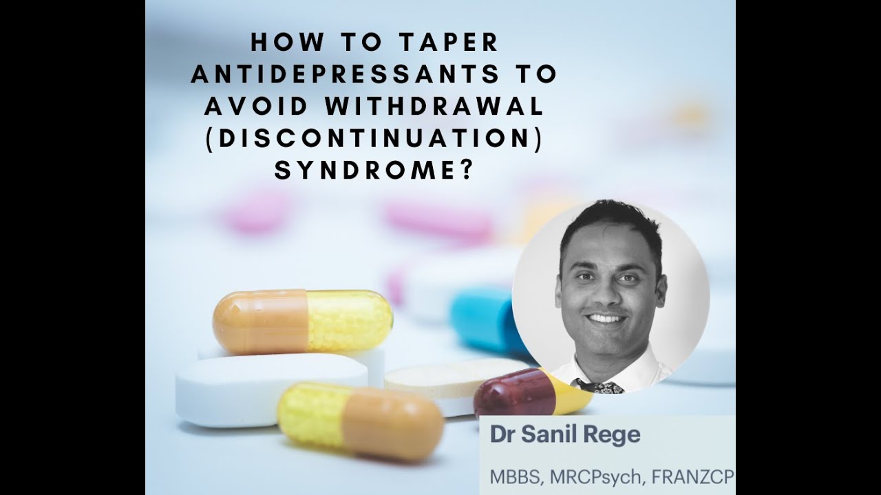 How to Taper Antidepressants to Avoid a Withdrawal (Discontinuation ...