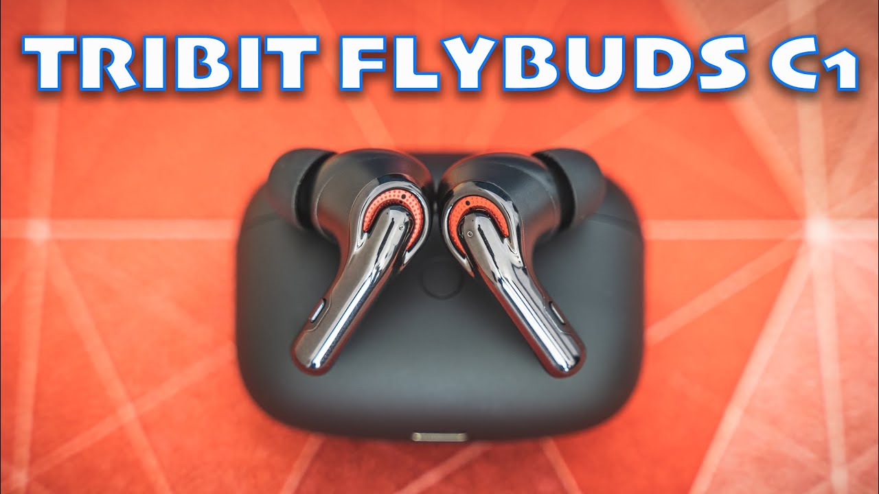 Tribit Flybuds C1 Review - MED PODD